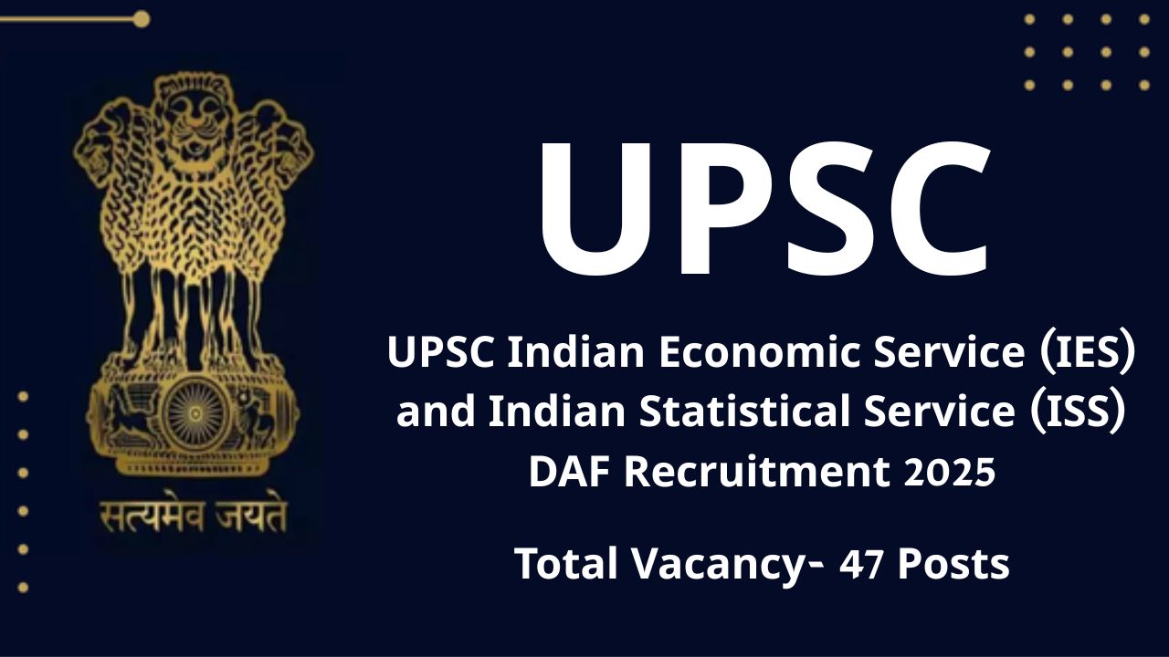 UPSC IES / ISS DAF Recruitment 2025- How to Apply