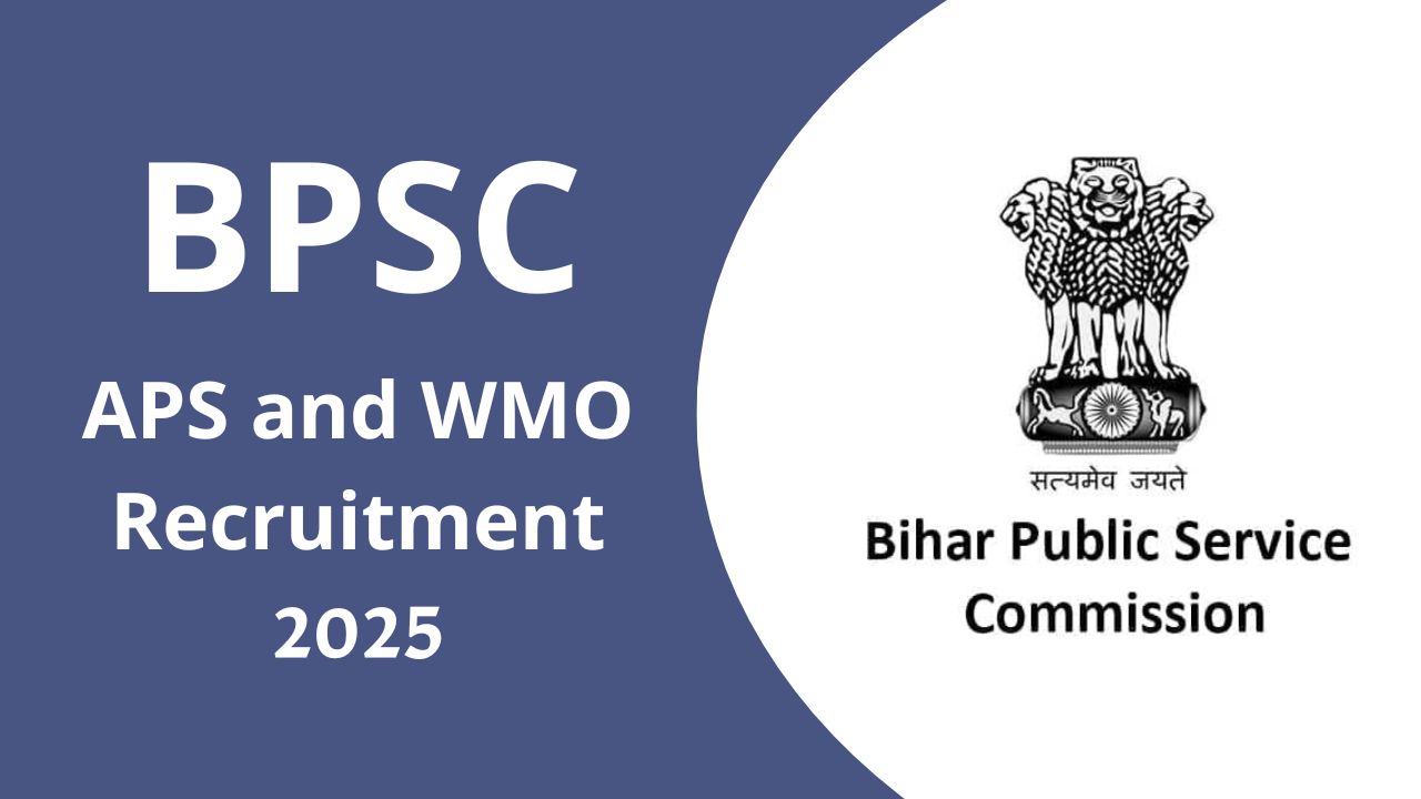 BPSC APS and WMO Recruitment 2025- How to Apply