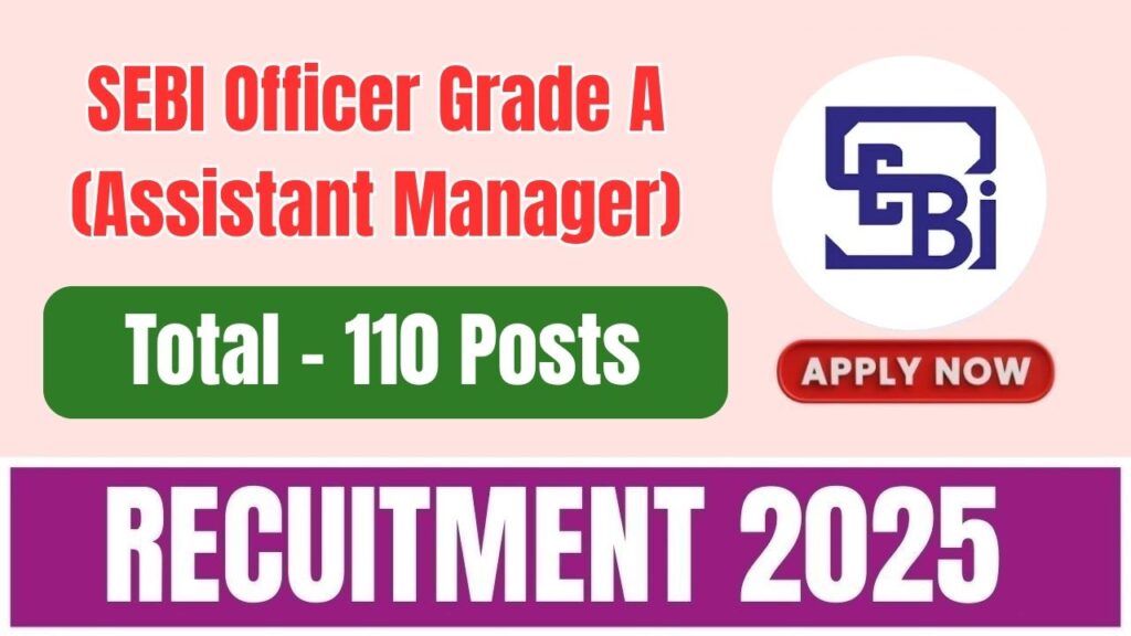 SEBI Officer Grade A Recruitment 2025- How to Apply