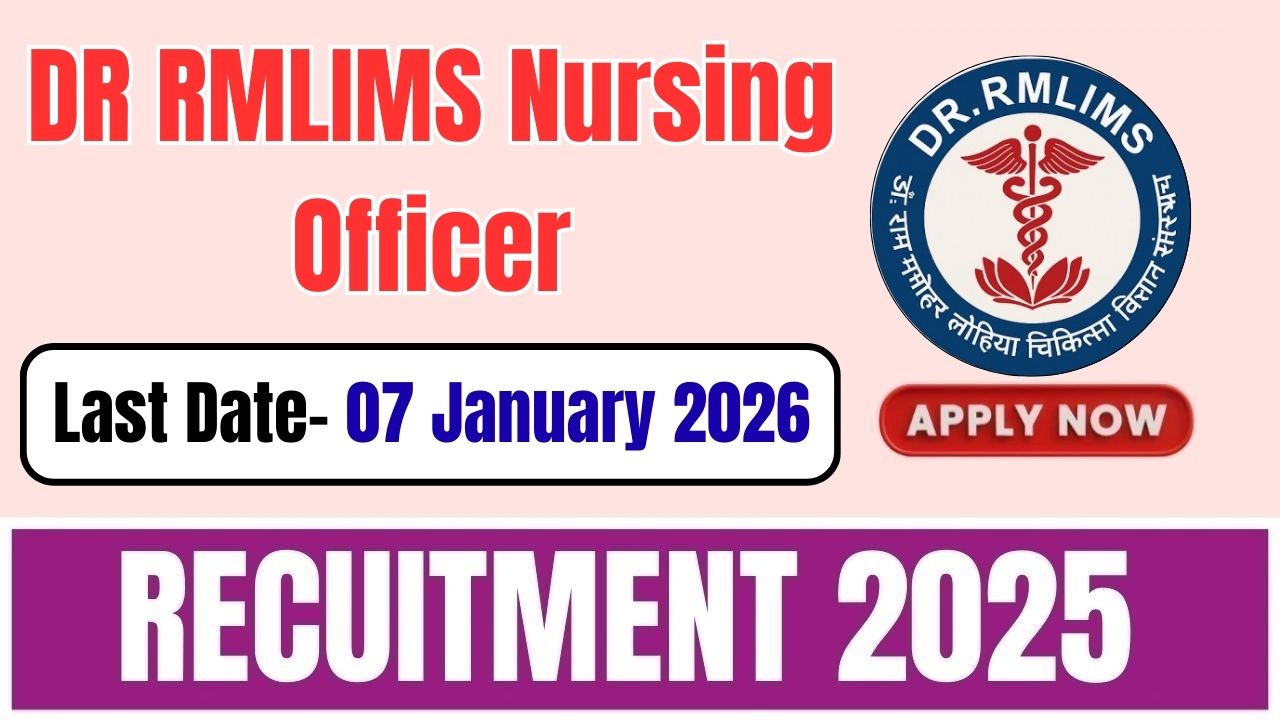 DR RMLIMS Nursing Officer Recruitment 2025- How to Apply