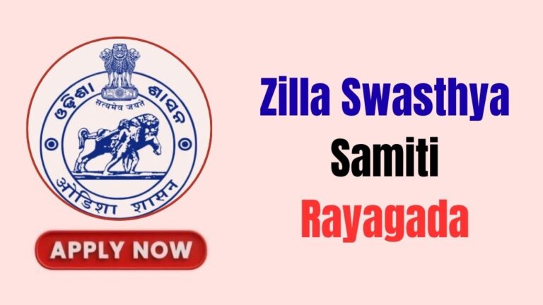 Zilla Swasthya Samiti Rayagada Recruitment 2026- How to Apply