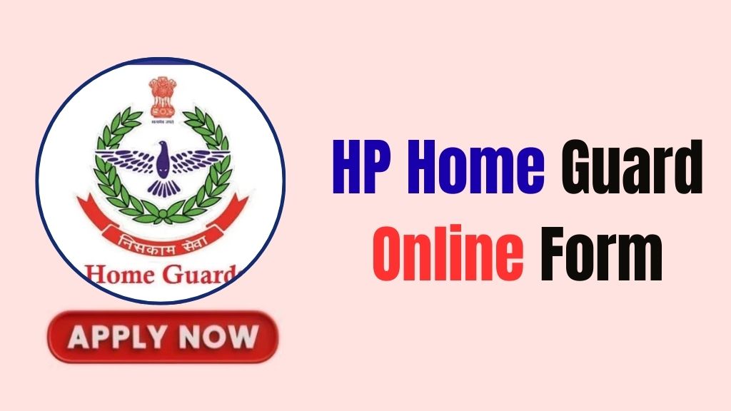 HP Home Guard Online Form 2026- How to Apply
