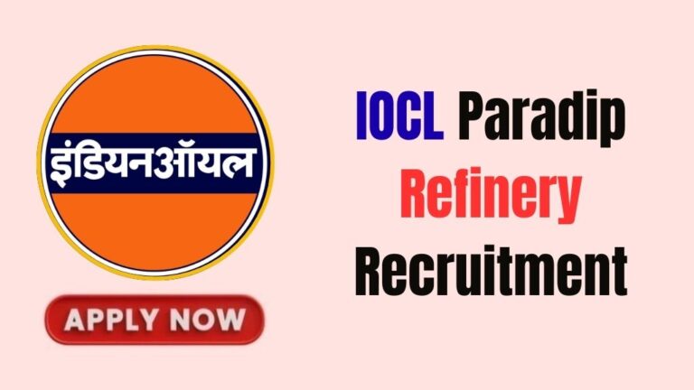 IOCL Paradip Refinery Recruitment- How to Apply
