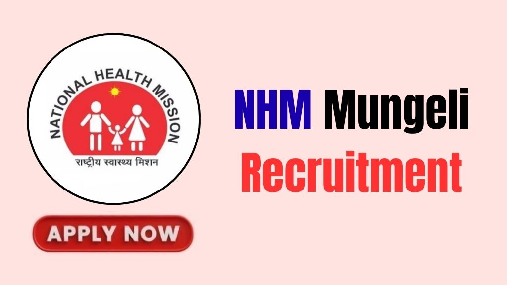NHM Mungeli Recruitment 2026- Apply Offline for MPW, Attandant Posts