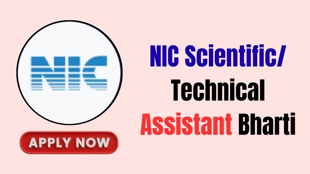 NIC Scientific/ Technical Assistant Recruitment 2026- How to Apply