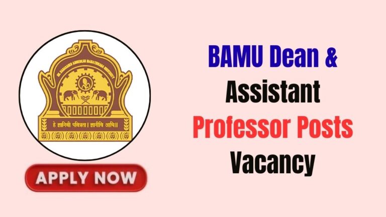 BAMU Recruitment 2026- Apply for Dean & Assistant Professor Posts