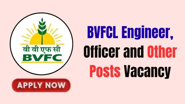 BVFCL Recruitment 2026- Apply for Engineer, Officer and Other Posts
