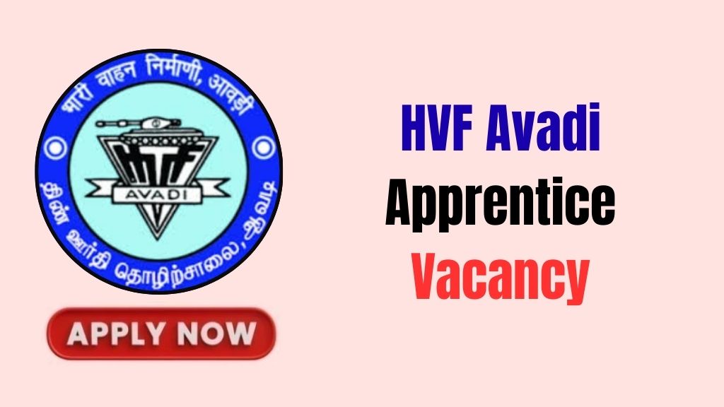 HVF Avadi Apprentice Recruitment 2026- How to Apply