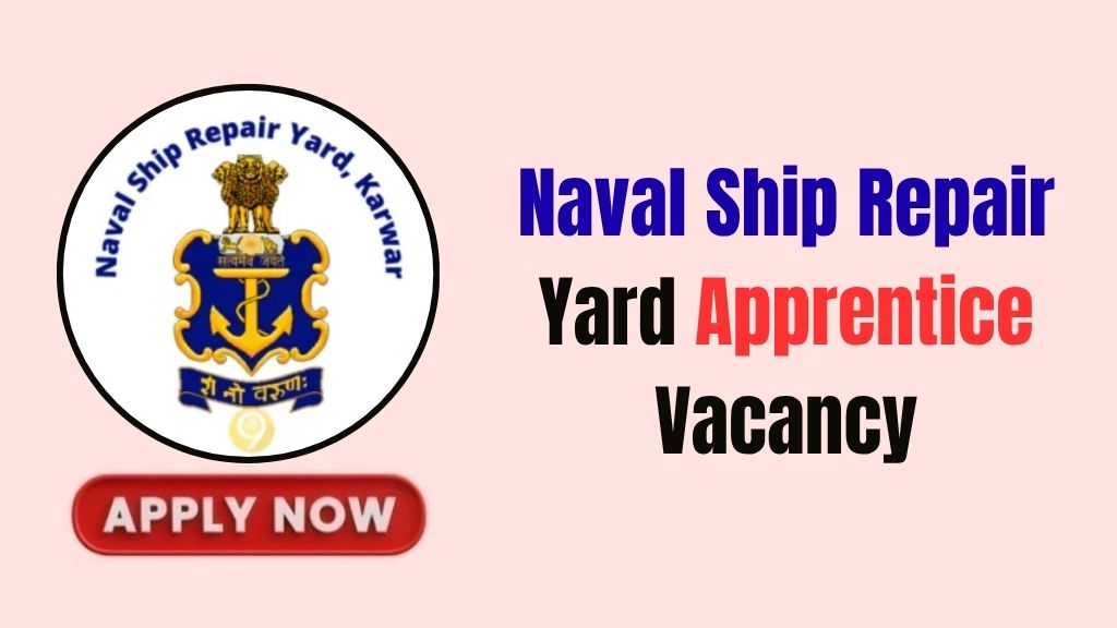 Naval Ship Repair Yard Apprentice Recruitment 2026- How to Apply Offline