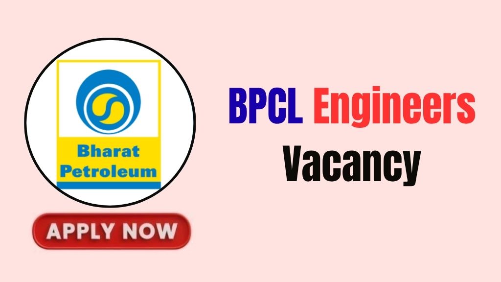 BPCL Engineers Recruitment 2026- How to Apply