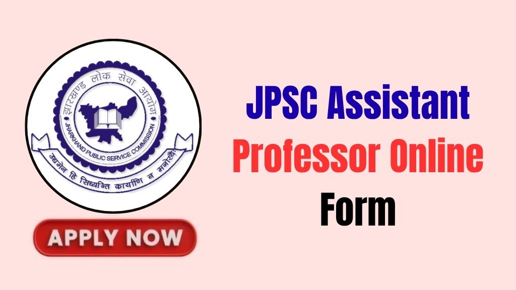 JPSC Assistant Professor Recruitment 2026- How to Apply