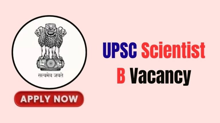 UPSC Scientist B Recruitment 2026- How to Apply