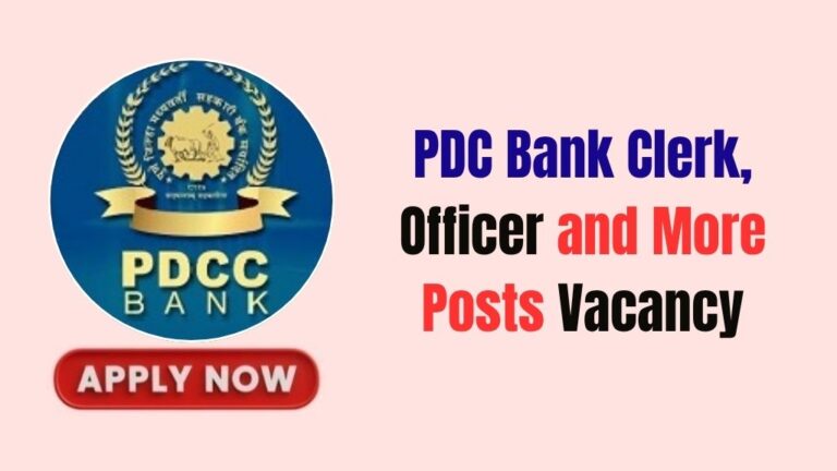 PDC Bank Clerk, Officer and More Posts Recruitment 2026- How to Apply