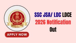 SSC JSA/ LDC LDCE 2026 Notification Out- How to Apply